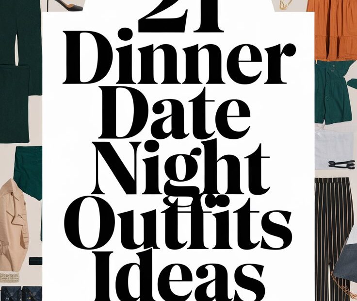 21 Dinner Date Night Outfits Ideas from Casual to Fancy