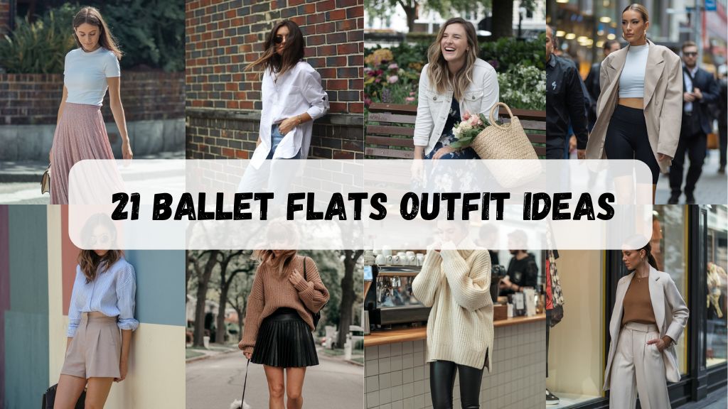 21 Ballet Flats Outfit Ideas That Combine Style and All-Day Comfort
